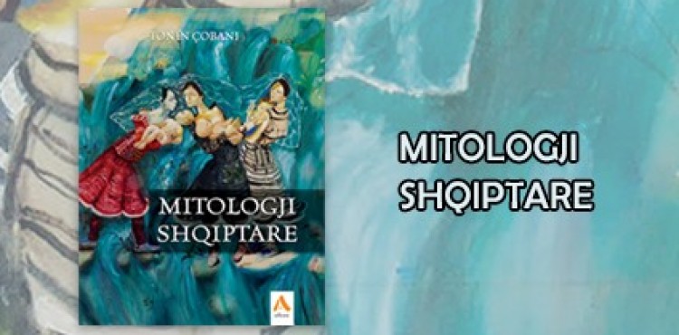 “Mitologji shqiptare”, Tonin Çobani - Portali Shkollor