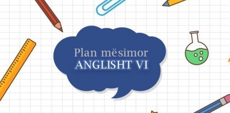 Plani mësimor, anglisht, klasa e VI - Portali Shkollor